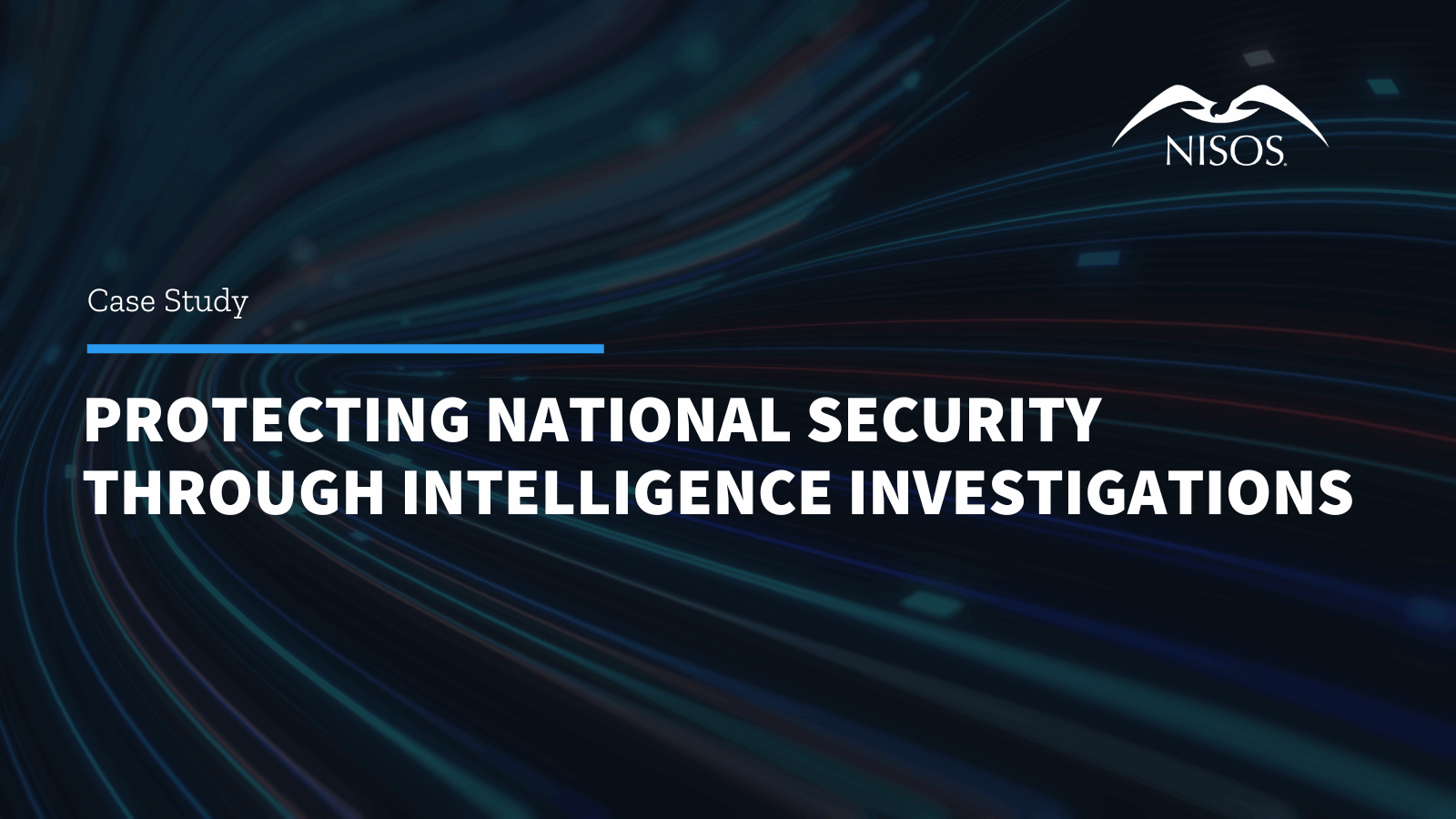 Protecting National Security Through Intelligence Investigations - Nisos