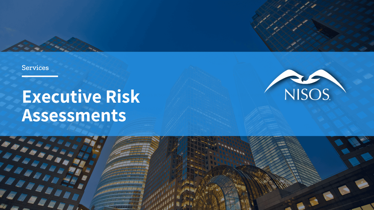 Executive Risk Assessments | Identify & Assess Vulnerabilities - Nisos